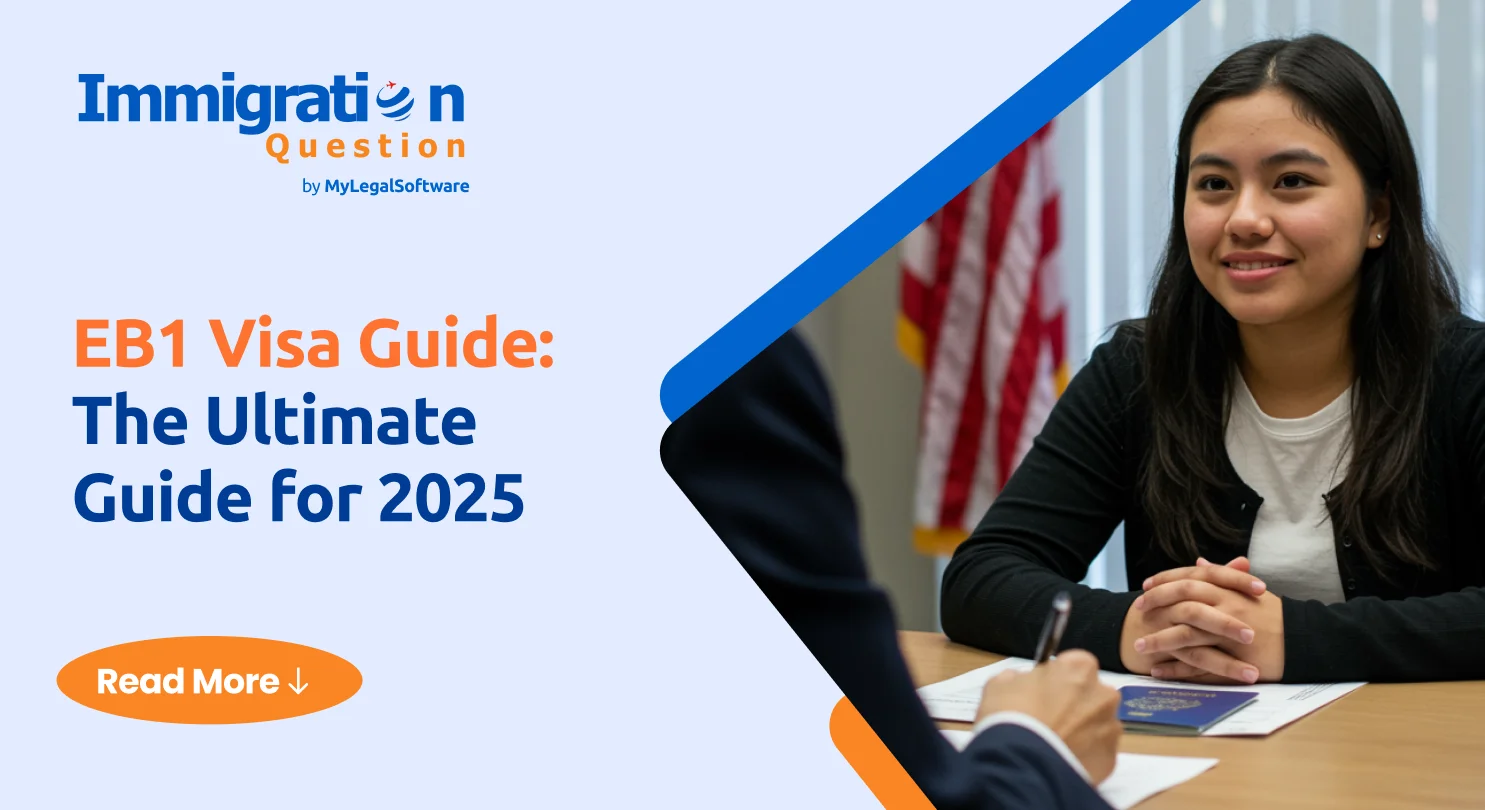 EB1 Visa Guide 2025: Requirements, Eligibility, Process & Cost